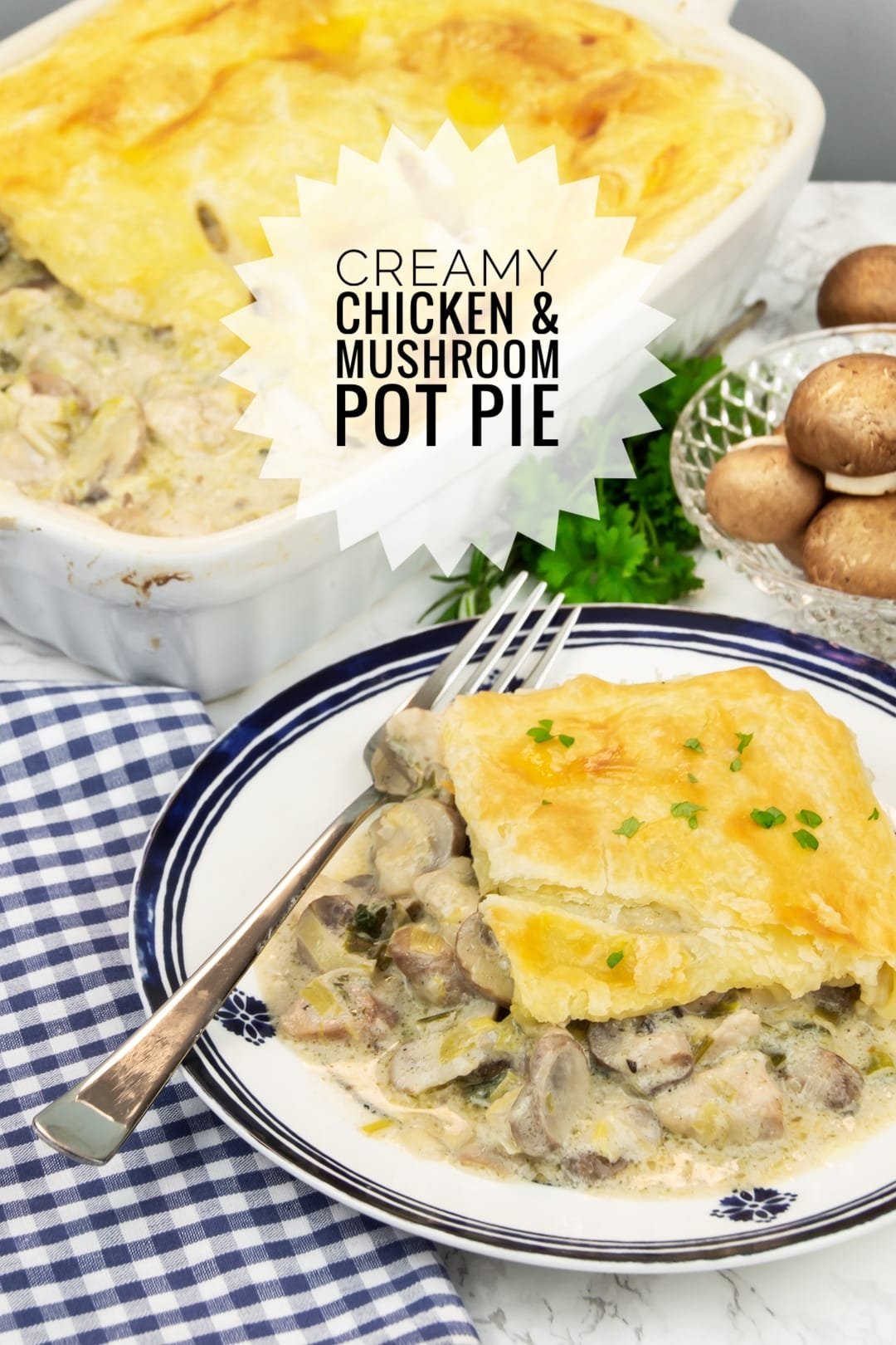 Easy Creamy Chicken Pot Pie with Mushrooms | Simple. Tasty. Good.