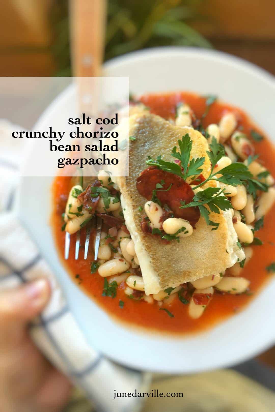 Easy Salt Cod with White Bean Salad & Gazpacho | Simple. Tasty. Good.